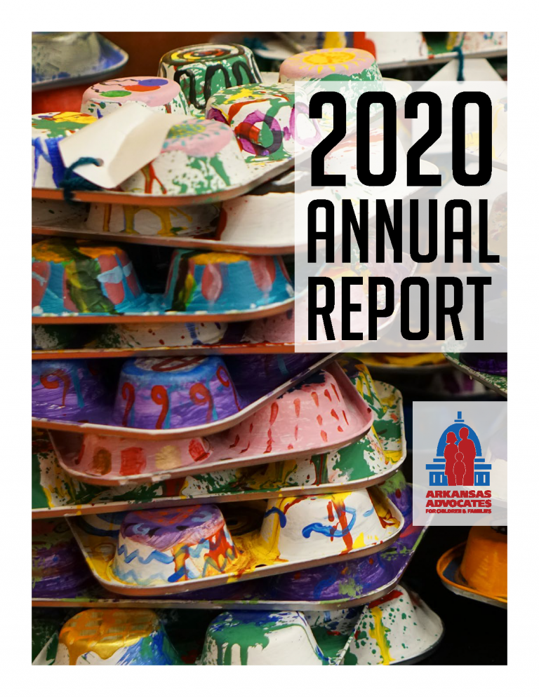 2020 Annual Report Arkansas Advocates for Children and Families (AACF)