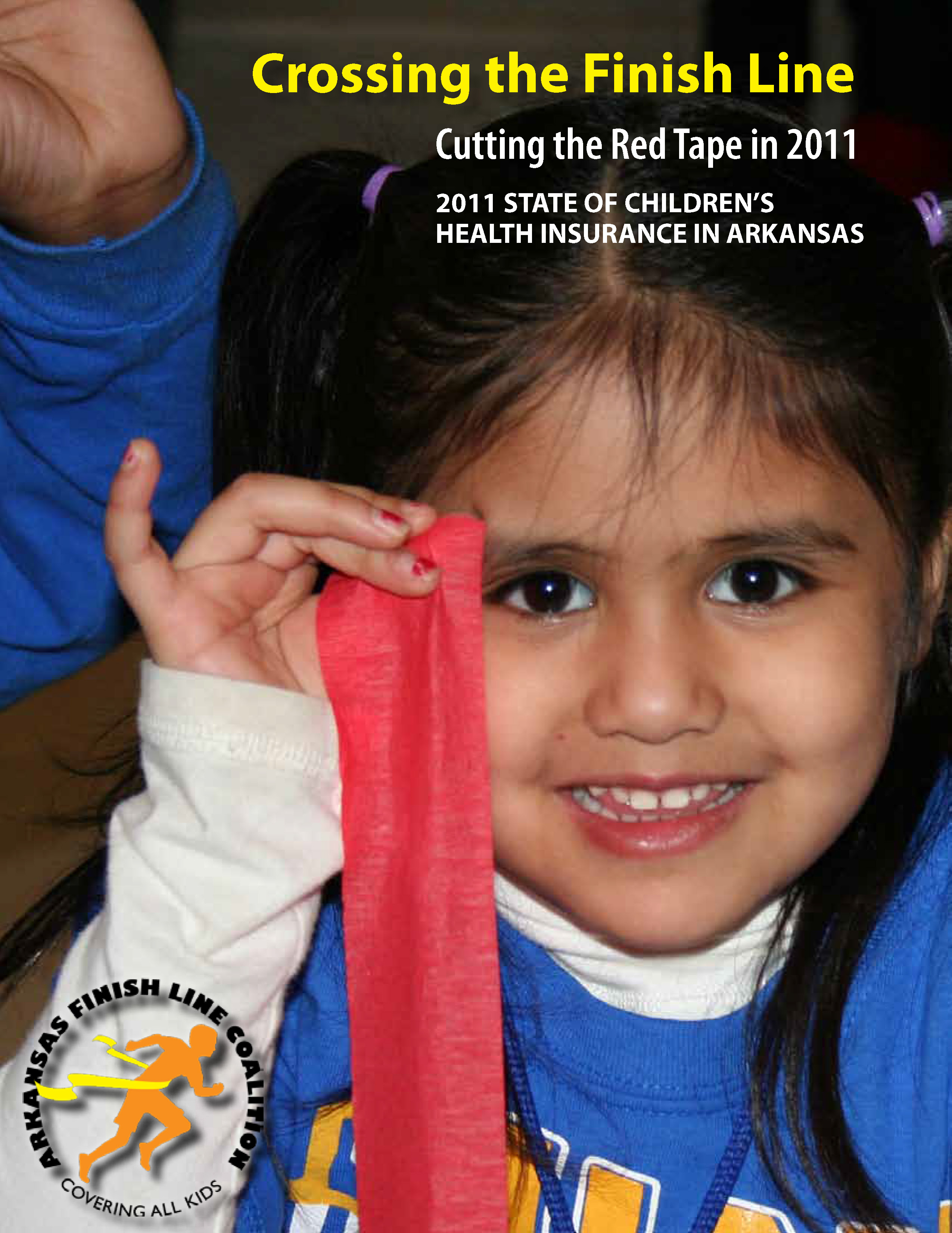 Crossing the Finish Line: The 2011 State of Children’s Health Insurance ...