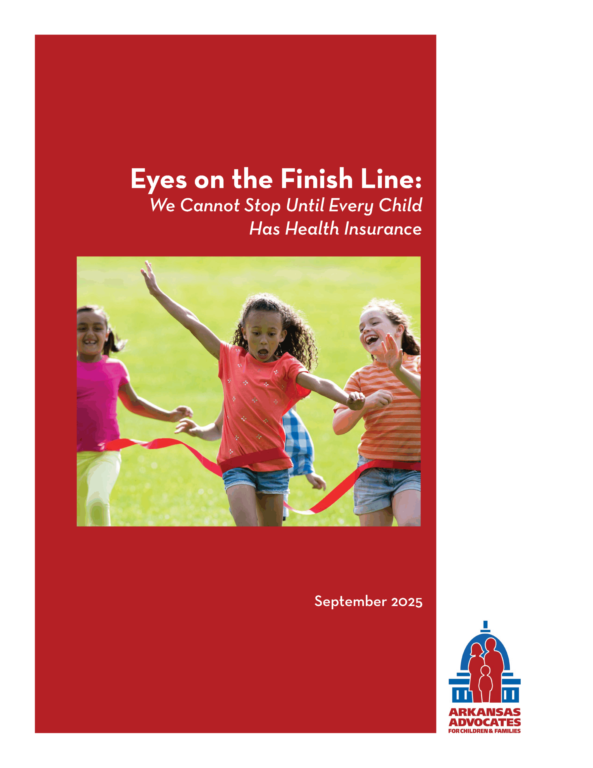 Eyes on the Finish Line Arkansas Advocates for Children and Families (AACF)
