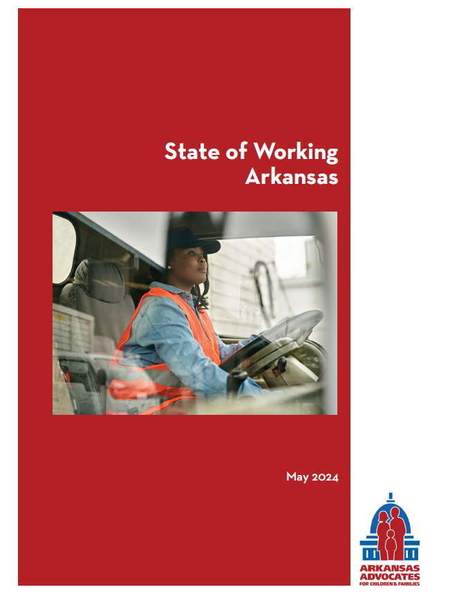 The State of Working Arkansas Arkansas Advocates for Children and ...