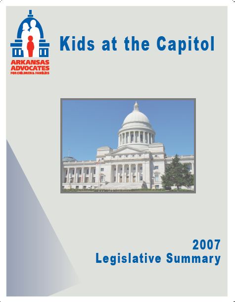 Kids At the Capitol: 2007 Legislative Session Arkansas Advocates for ...